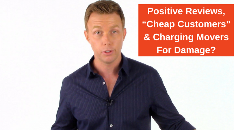 Positive Reviews, “Cheap Customers” & Charging Movers For Damage ...