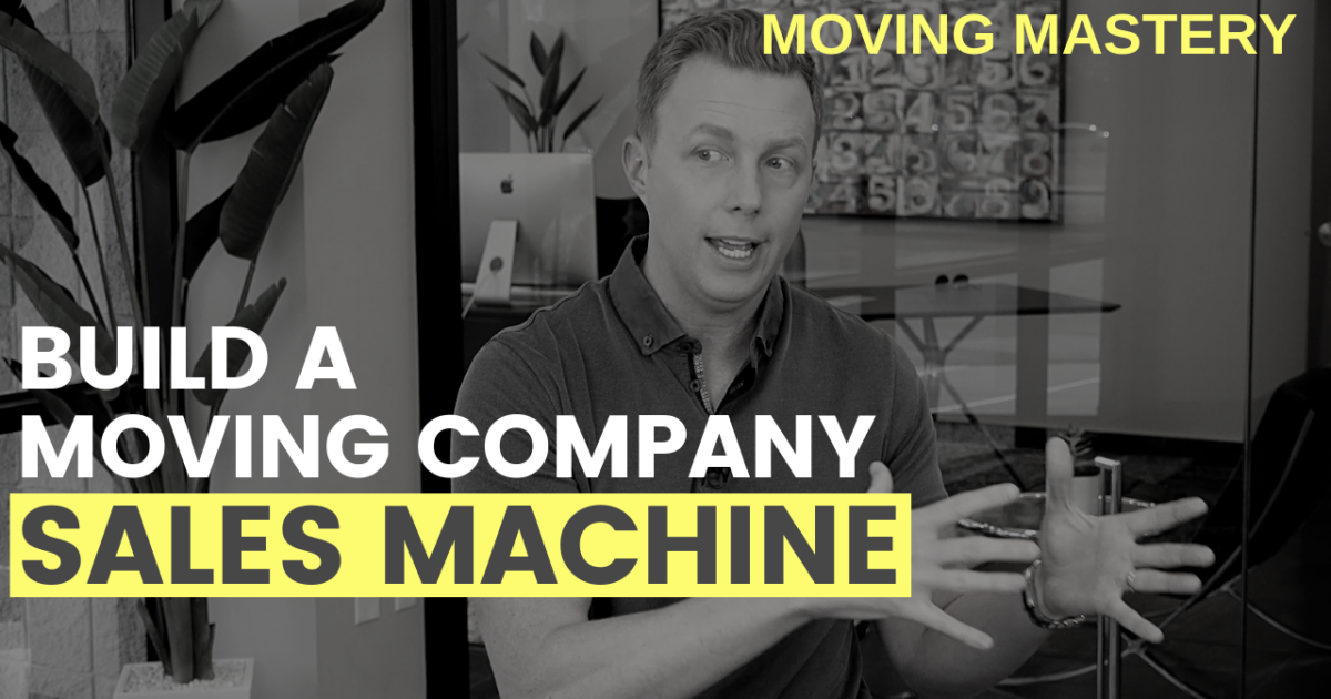 Build A Moving Company Sales Machine - Louis Massaro | Moving Business ...