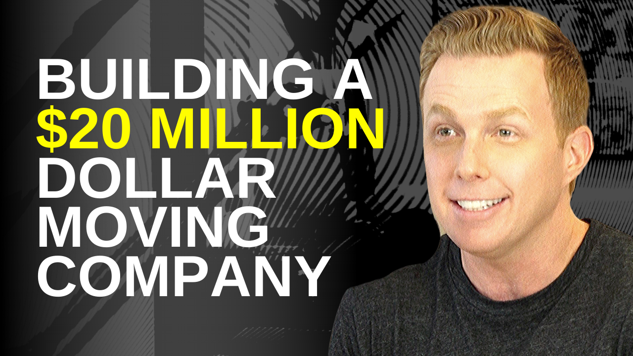 Building a $20 Million Dollar Moving Company - Louis Massaro | Moving ...