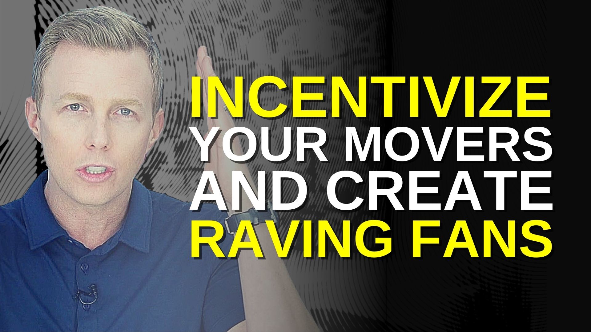 Incentivize Your Movers and Create Raving Fans - Louis Massaro | Moving ...