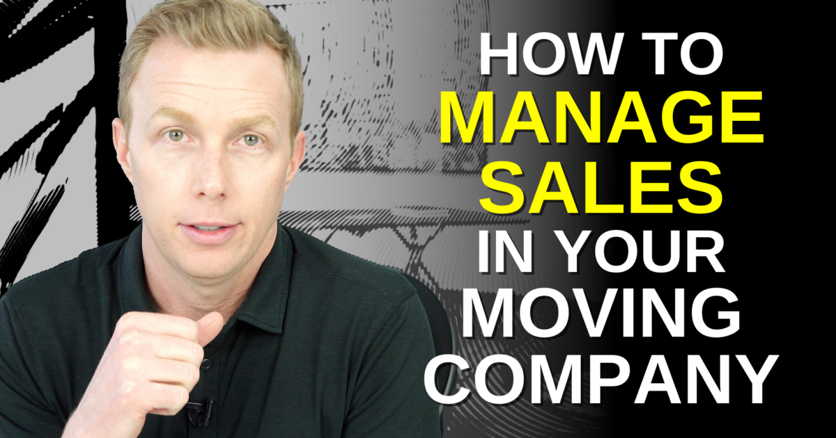 How to Manage Sales in Your Moving Company - Louis Massaro | Moving ...