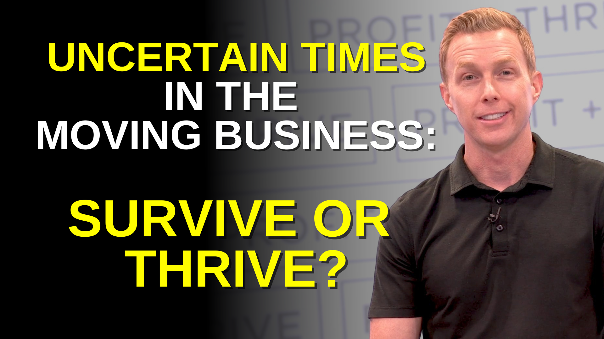 Uncertain Times in The Moving Business: Survive or Thrive? - Louis ...