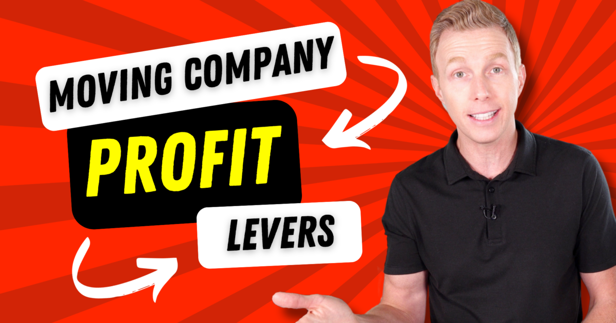 Moving Company Profit Levers - Louis Massaro | Moving Business Mentor